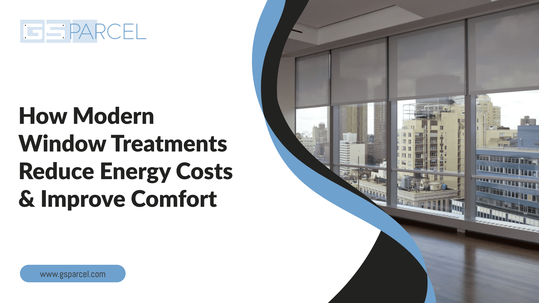 How Modern Window Treatments Reduce Energy Costs & Improve Comfort