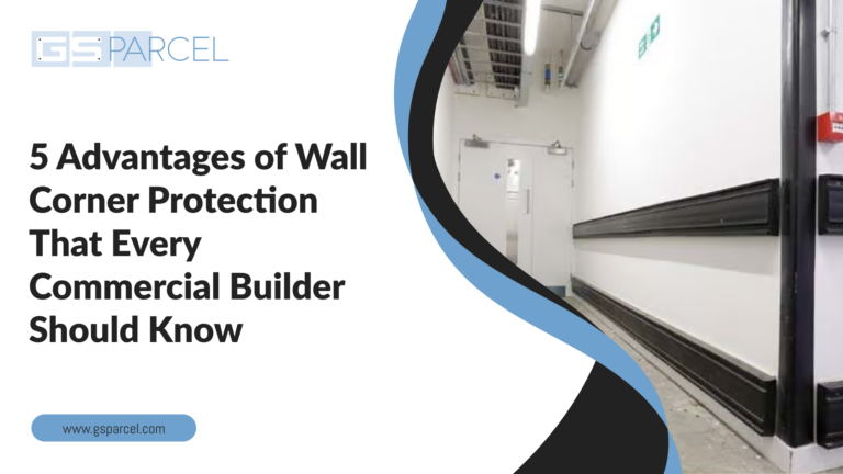 5 Advantages of Wall Corner Protection That Every Commercial Builder ...